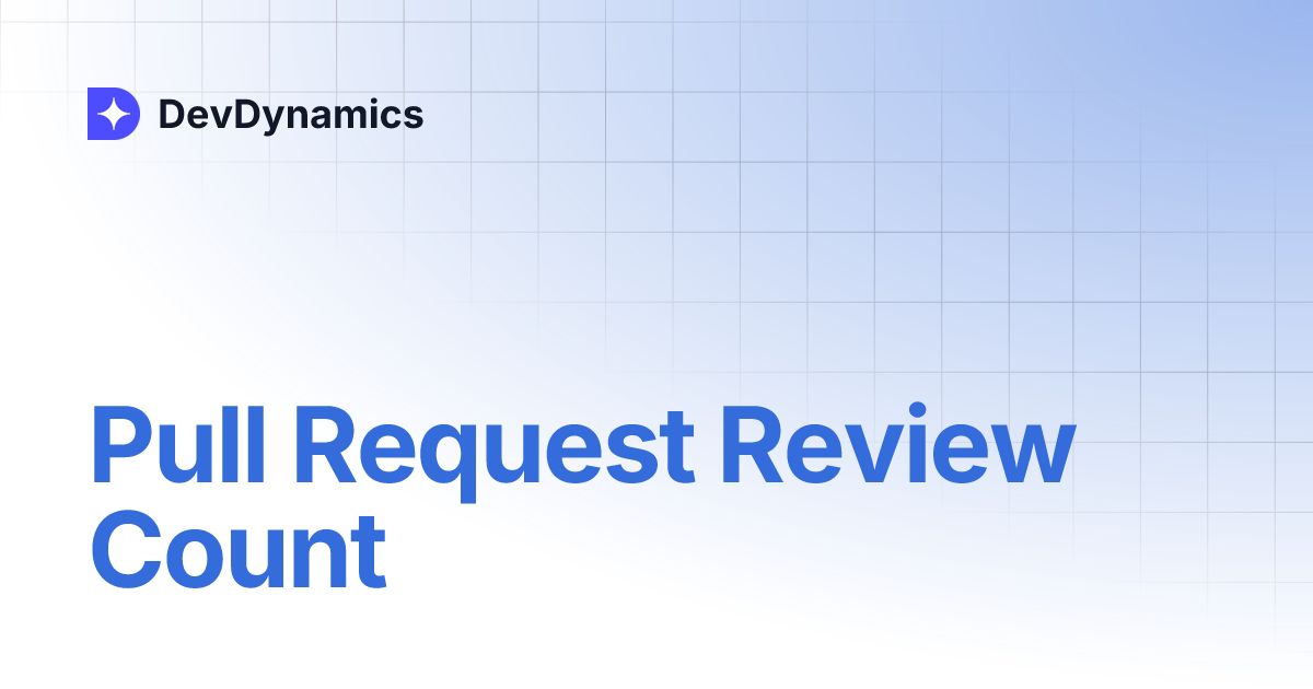 Pull Request Review Count | DevDynamics